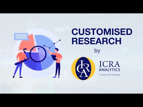 Customised Research by ICRA Analytics | A Group ICRA Company