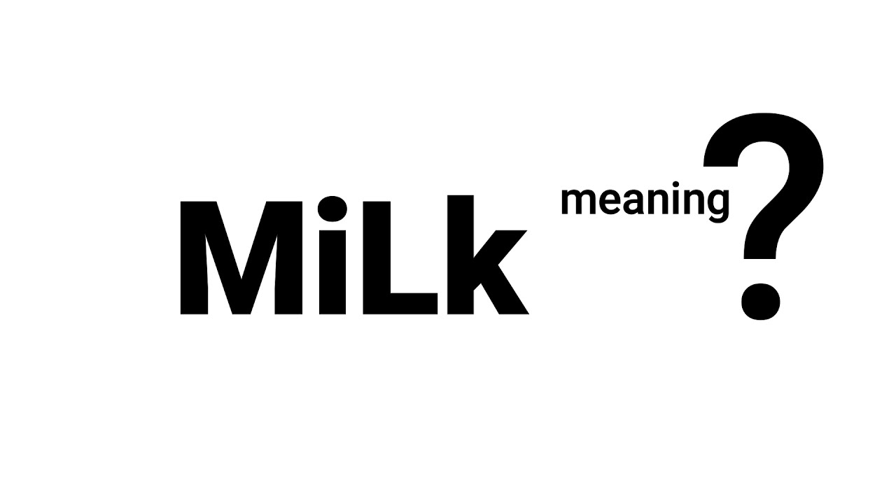 Milk Meaning Definition | EWM-English Word Meaning - YouTube