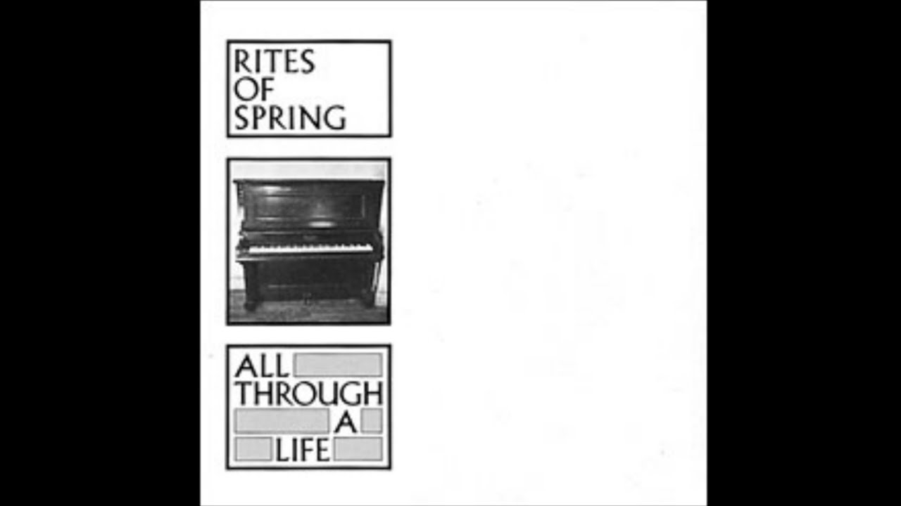 Rites of Spring - All Through a Life 7" (1987) Full EP - YouTube