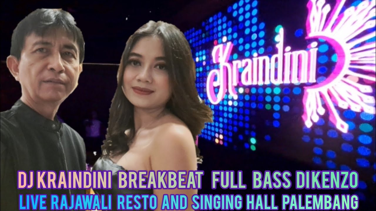 DJ Kraindini Breakbeat Full Bass Di Kenzo Live Rajawali Resto And ...