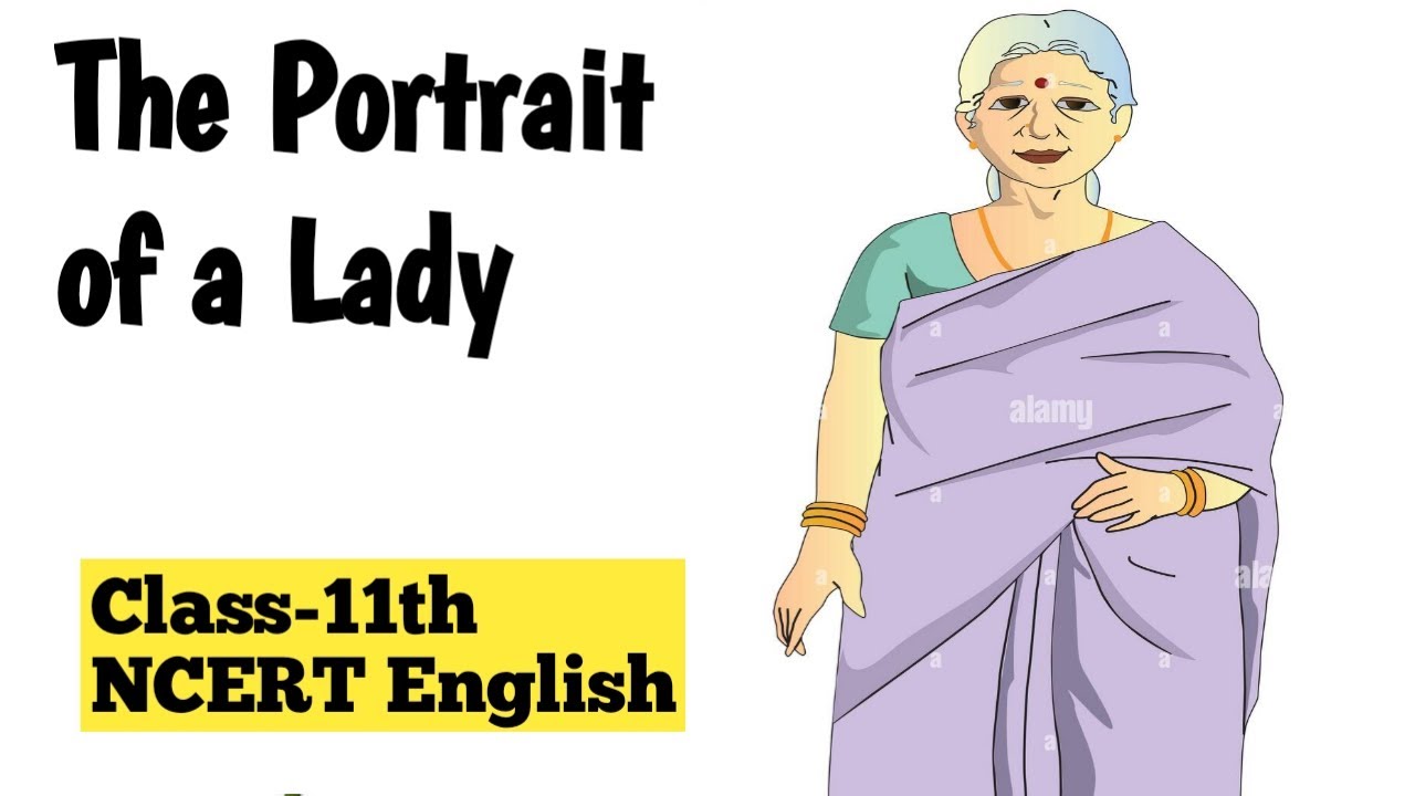 The Portrait of a Lady || Class-11th || NCERT English in Hindi || Imp ...