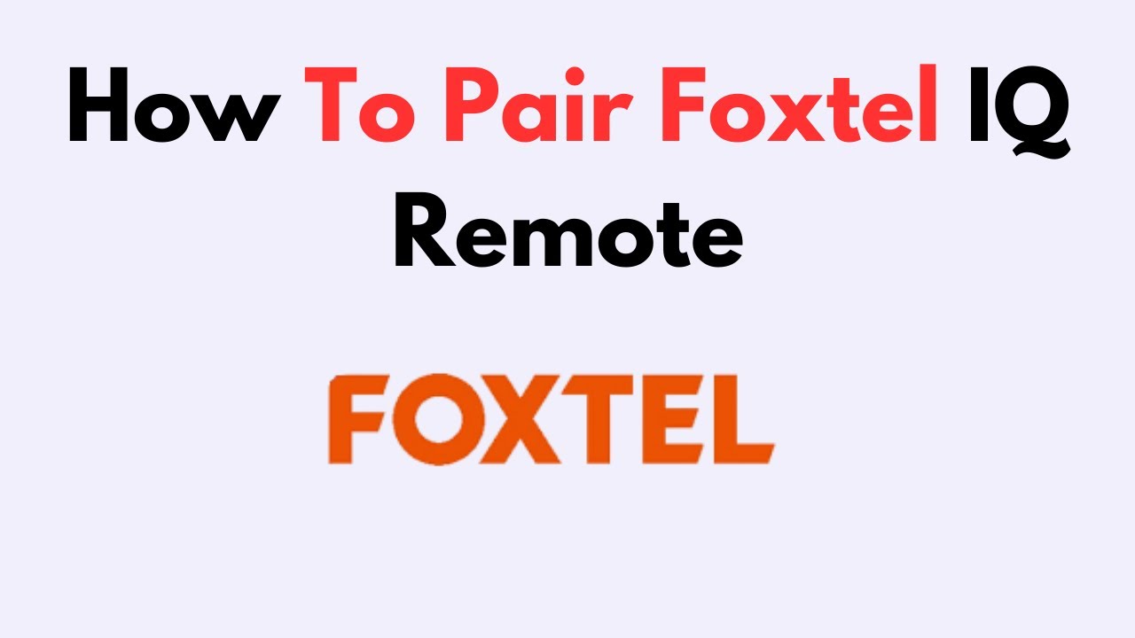 How To Pair Foxtel IQ Remote - YouTube