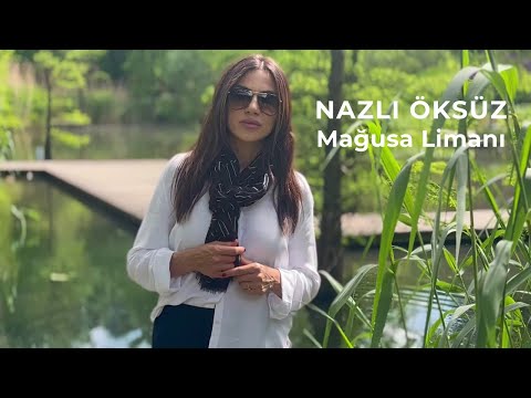 NAZLI ÖKSÜZ - Mağusa Limanı (Uyan Alim) (Official Video)