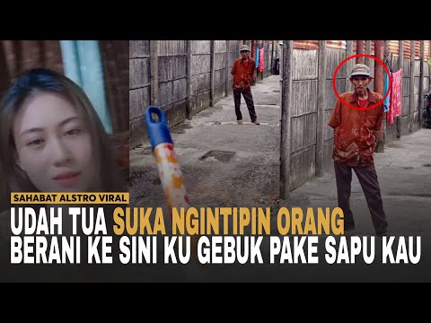 BAPAK TUA TAK ADA AKAL! Setiap Hari Sukanya Mengintip Wanita ini.