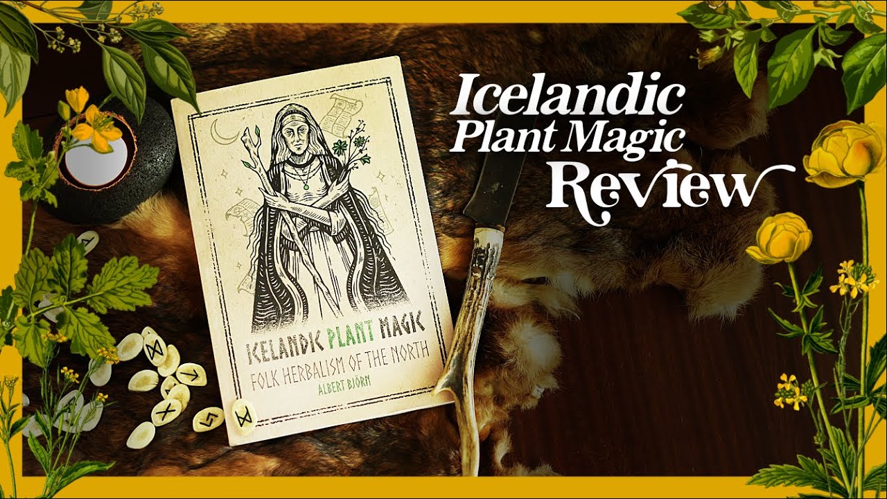 Icelandic Plant Magic - A Book Review - YouTube