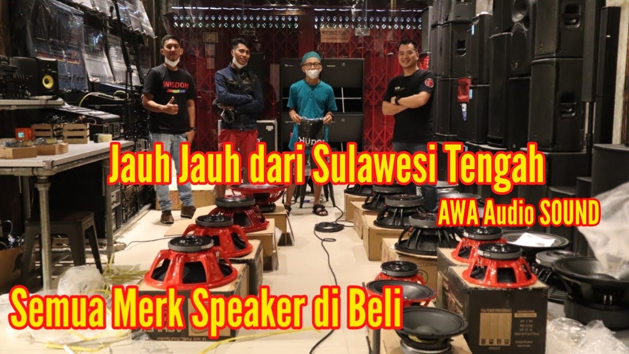 AWA Audio dari Sulteng Borong Speaker di Fortino Pro Audio Manado ...