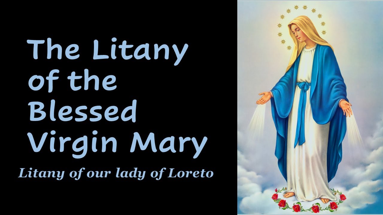 Litany of the Blessed Virgin Mary/Litany of Our Lady of Loreto/Catholic ...