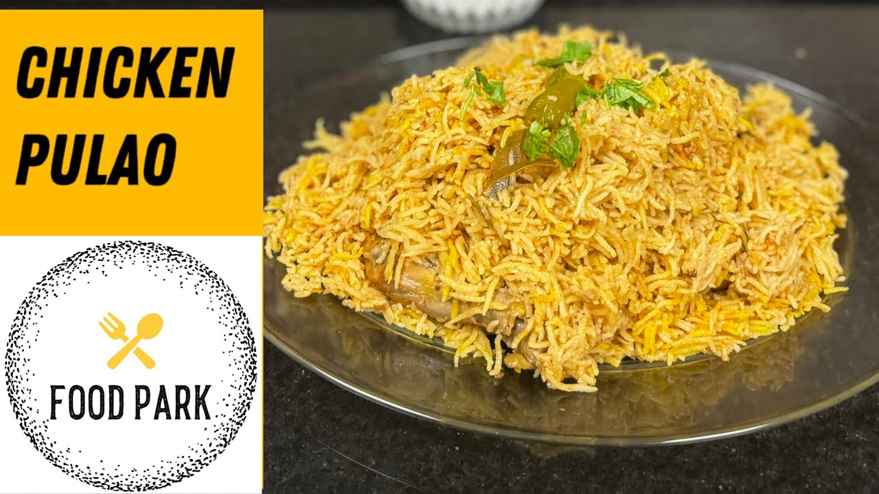 Chicken Pulao Recipe By Food Park | Pakistani Pulao | Desi Food - YouTube