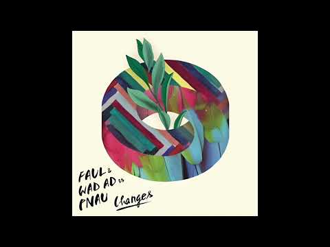 Faul & Wad Ad vs Pnau - Changes (Instrumental) 