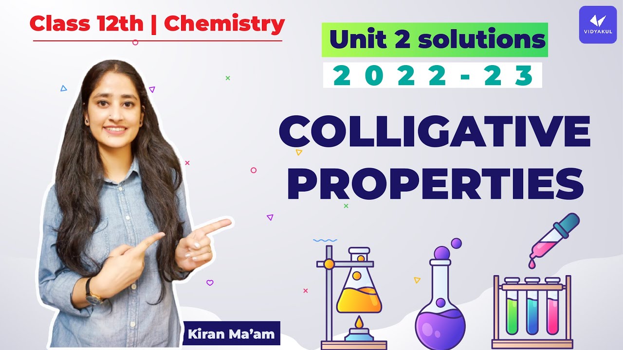 Colligative Properties | Class 12 Chemistry Unit 2 Solution | CBSE 2022 ...