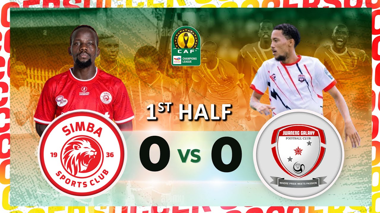 🔴#LIVE: SIMBA SC VS JWANENG GALAXY FC | UWANJA WA BENJAMIN MKAPA | LIGI ...