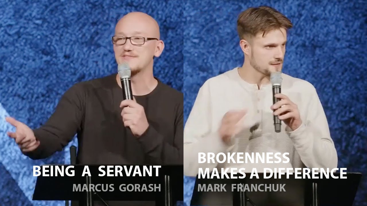 Being a Servant. Marcus Gorash | Brokenness Makes a Difference. Mark ...