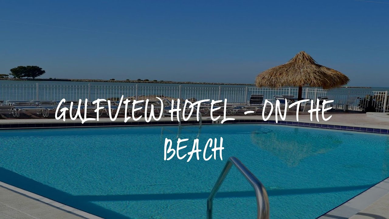 Gulfview Hotel - On the Beach Review - Clearwater Beach , United States ...