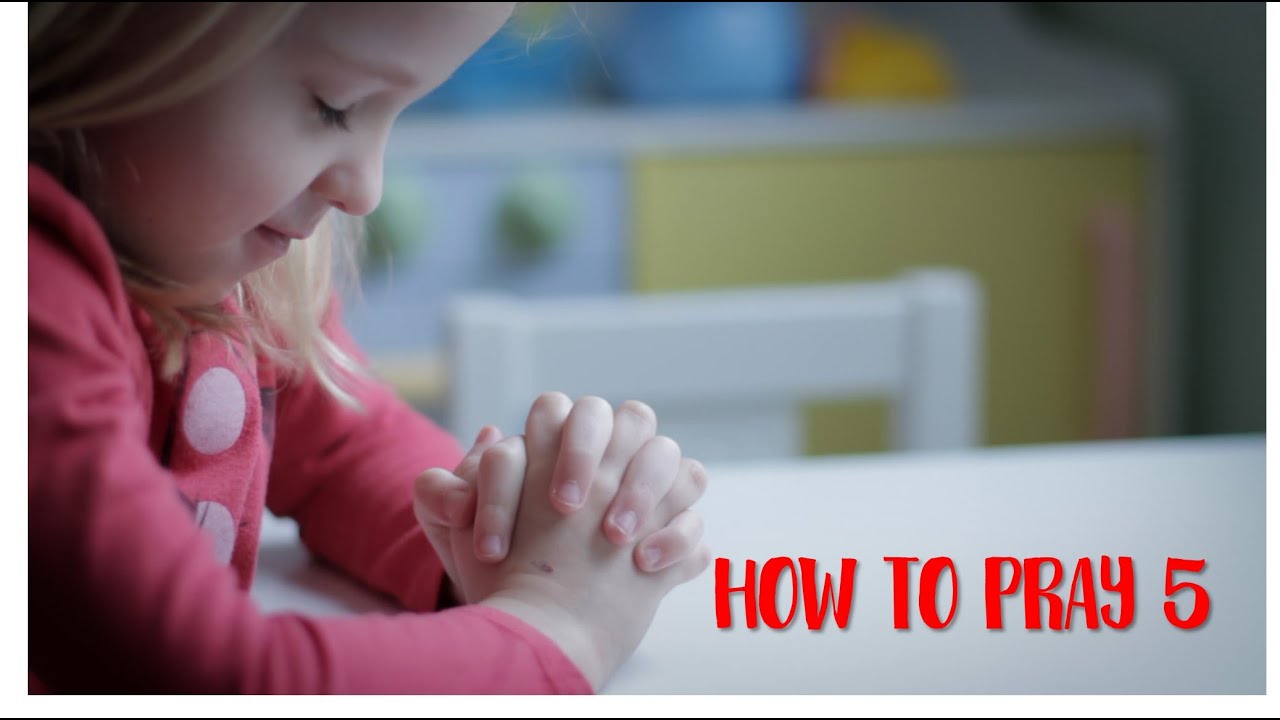 HOW TO PRAY 5 - YouTube