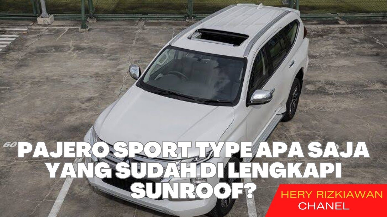 Pajero Sport Type Apa Saja Yang Sudah Di Lengkapi Dengan Sunroof ...