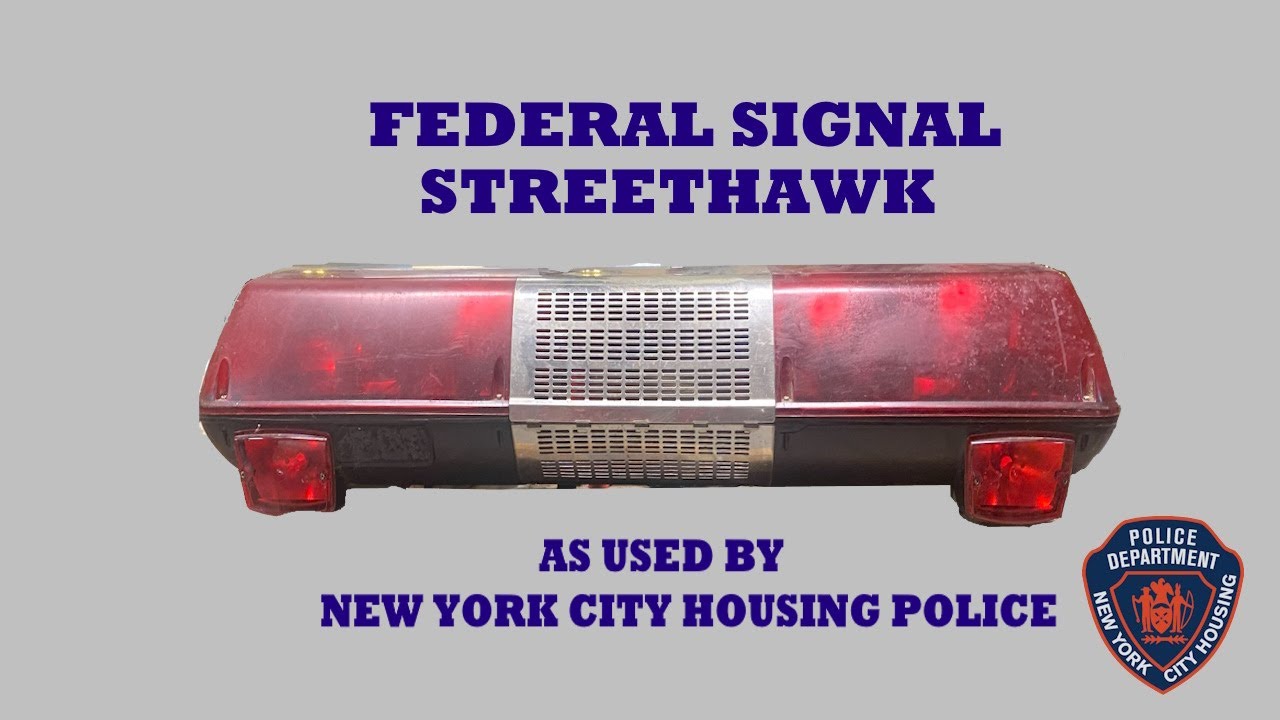 Federal Signal Streethawk NYC Housing Police Lightbar History and demo ...