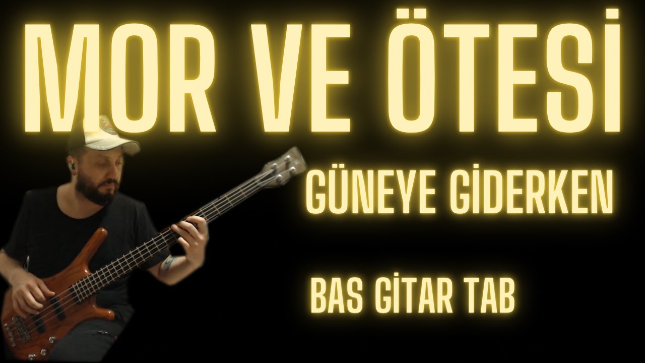 Mor ve Ötesi - Güneye Giderken (Bas Gitar Tab) - YouTube