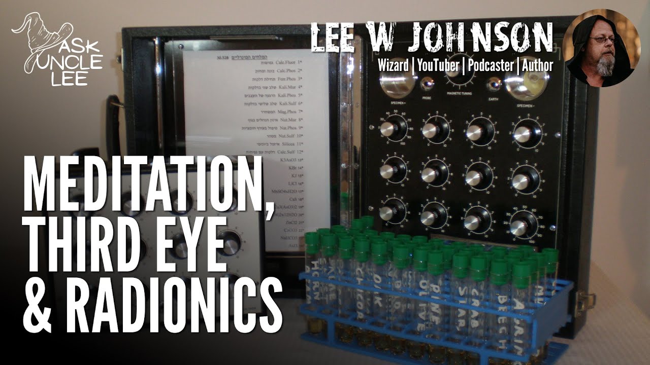 Ask Uncle Lee - Meditation, Third Eye & Radionics - YouTube