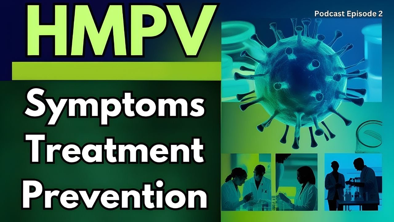 HMPV Virus Symptoms Treatment And Prevention - YouTube