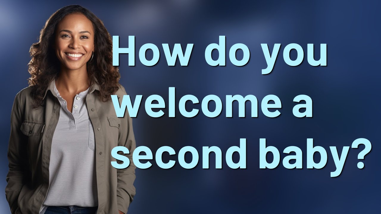 How do you welcome a second baby? - YouTube