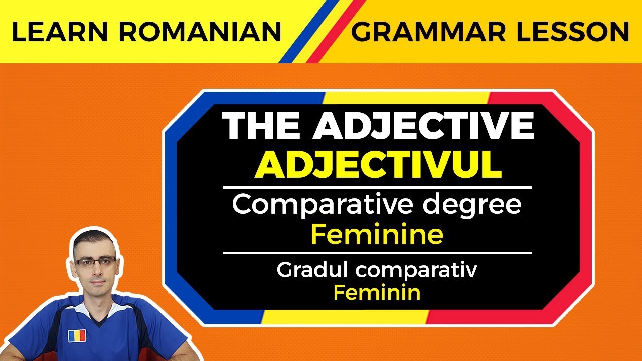 The Romanian Adjective – Comparative Degree (Feminine) | Learn Romanian ...