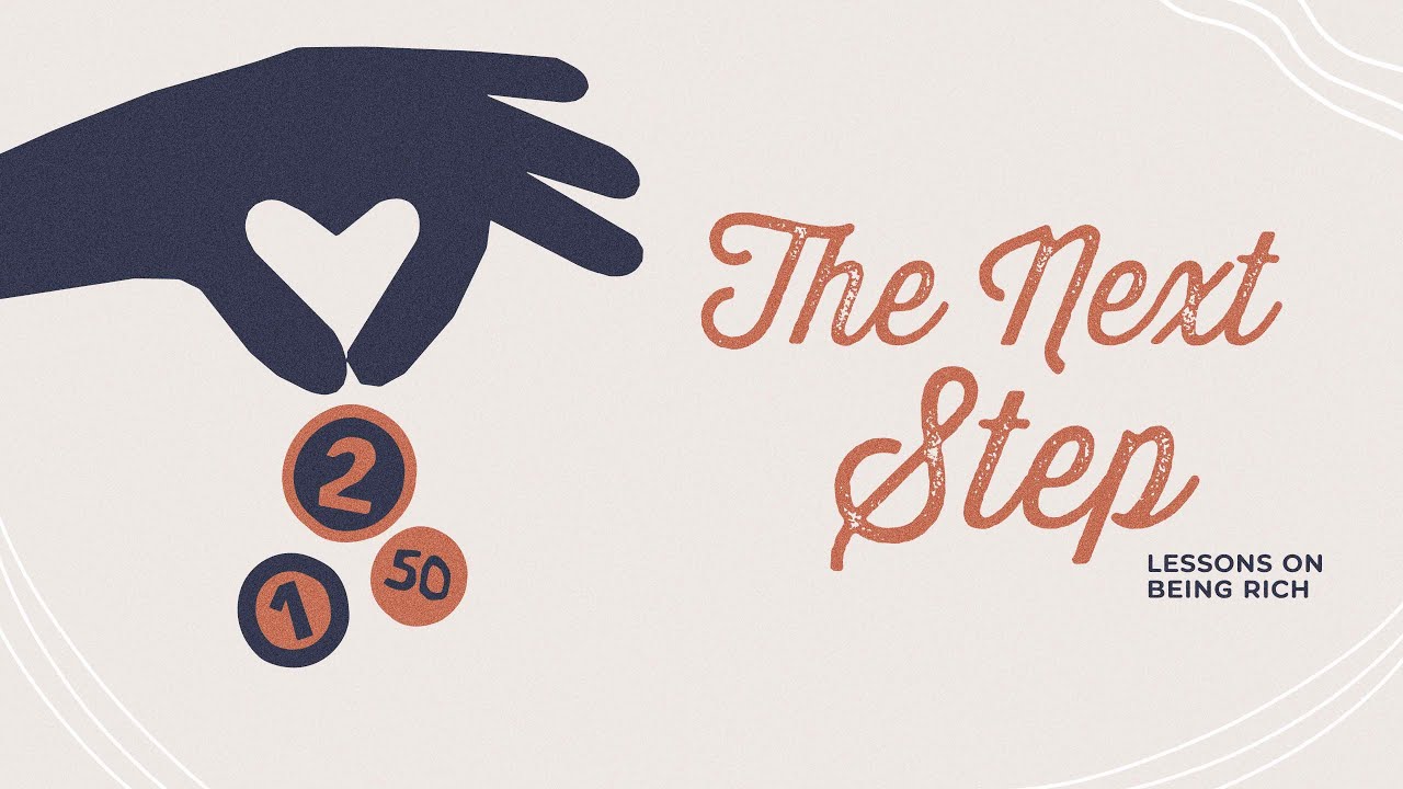 The Next Step | Series: Lessons on Being Rich | Pastor David Franks ...