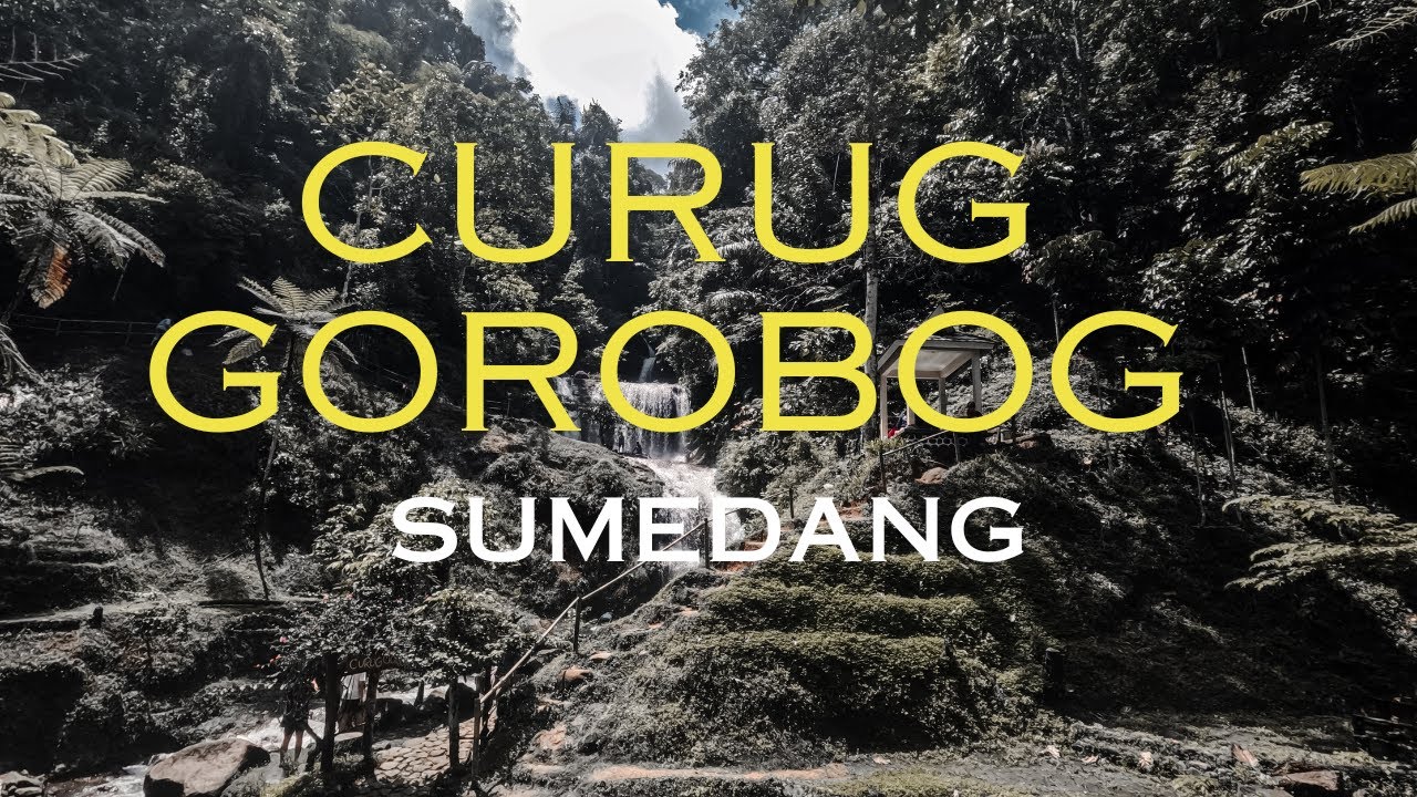 PERJALANAN MENUJU CURUG GOROBOG KABUPATEN SUMEDANG JAWA BARAT - YouTube