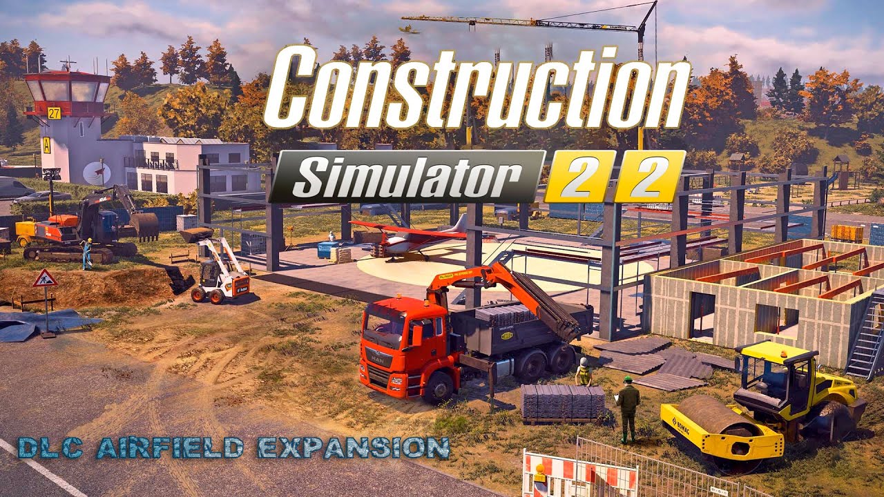 Construction Simulator 22. DLC Airfield Expansion. - YouTube