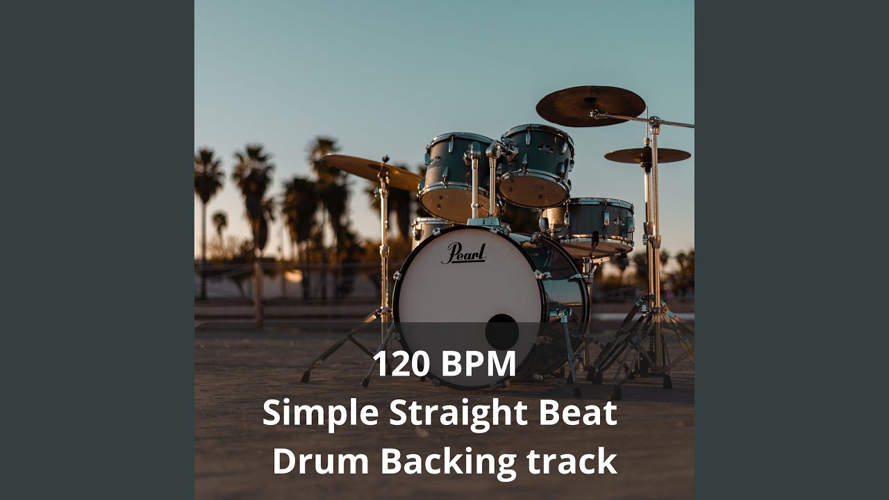Simple Straight Beat Drum Backing track 120 bpm - YouTube