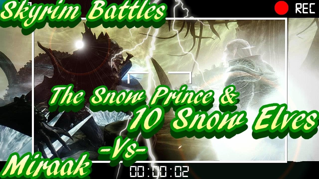 Skyrim Battles - The Snow Prince & 10 Snow Elves -Vs- Miraak [Legendary ...