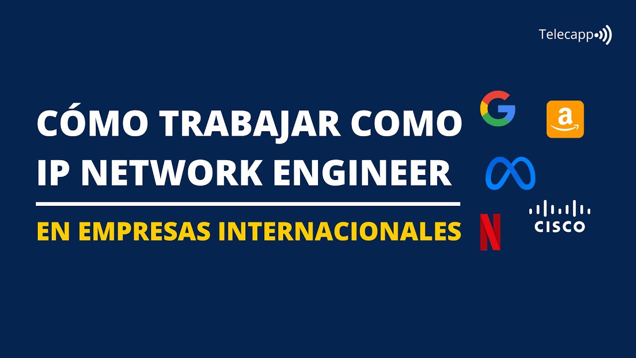 Cómo conseguir empleo como IP Network Engineer en empresas ...