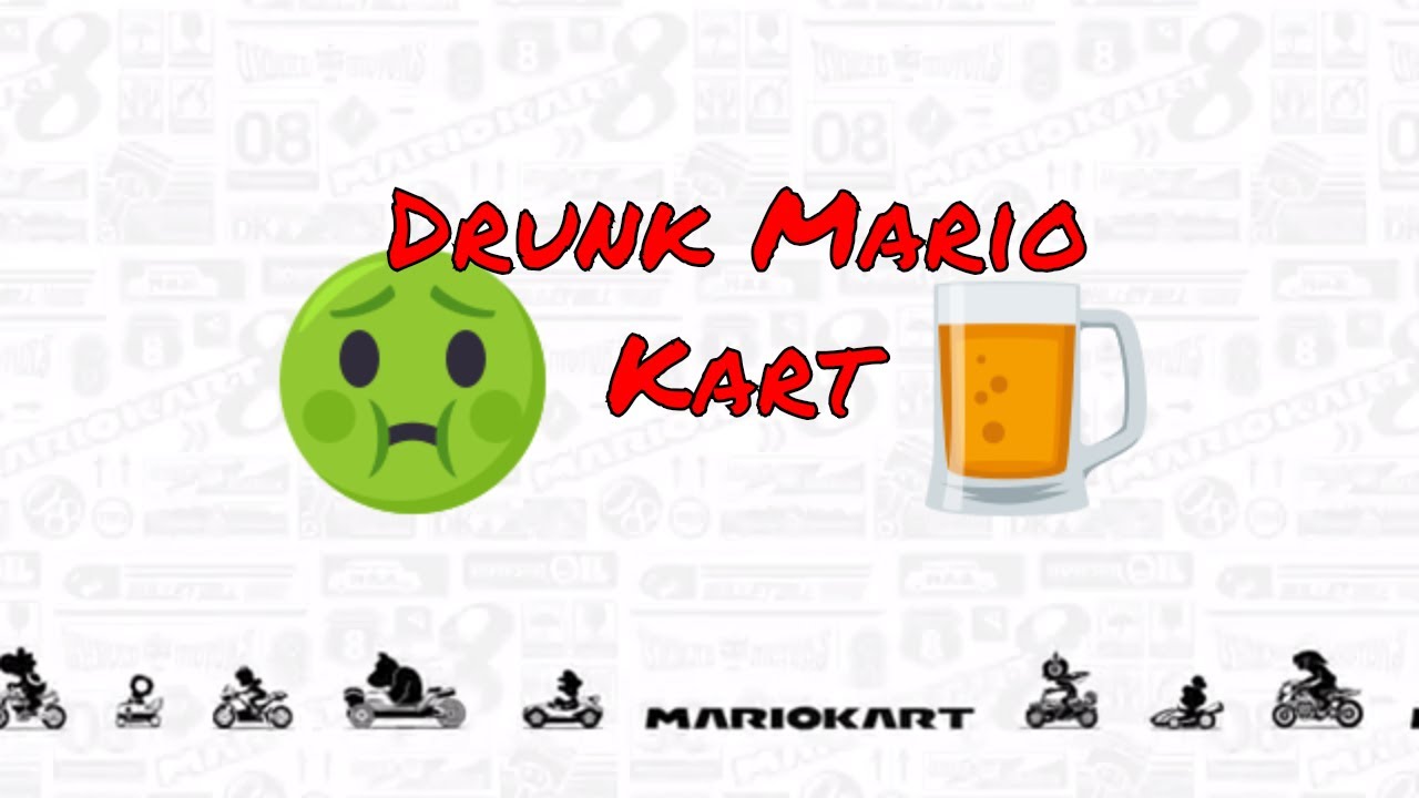 Mario Kart Drunk Ep. 4 - YouTube
