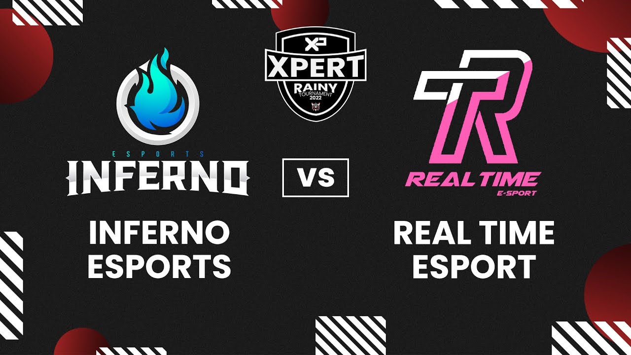 [Full game] Inferno Esports VS Real Time Esport | XPert Rainy ...
