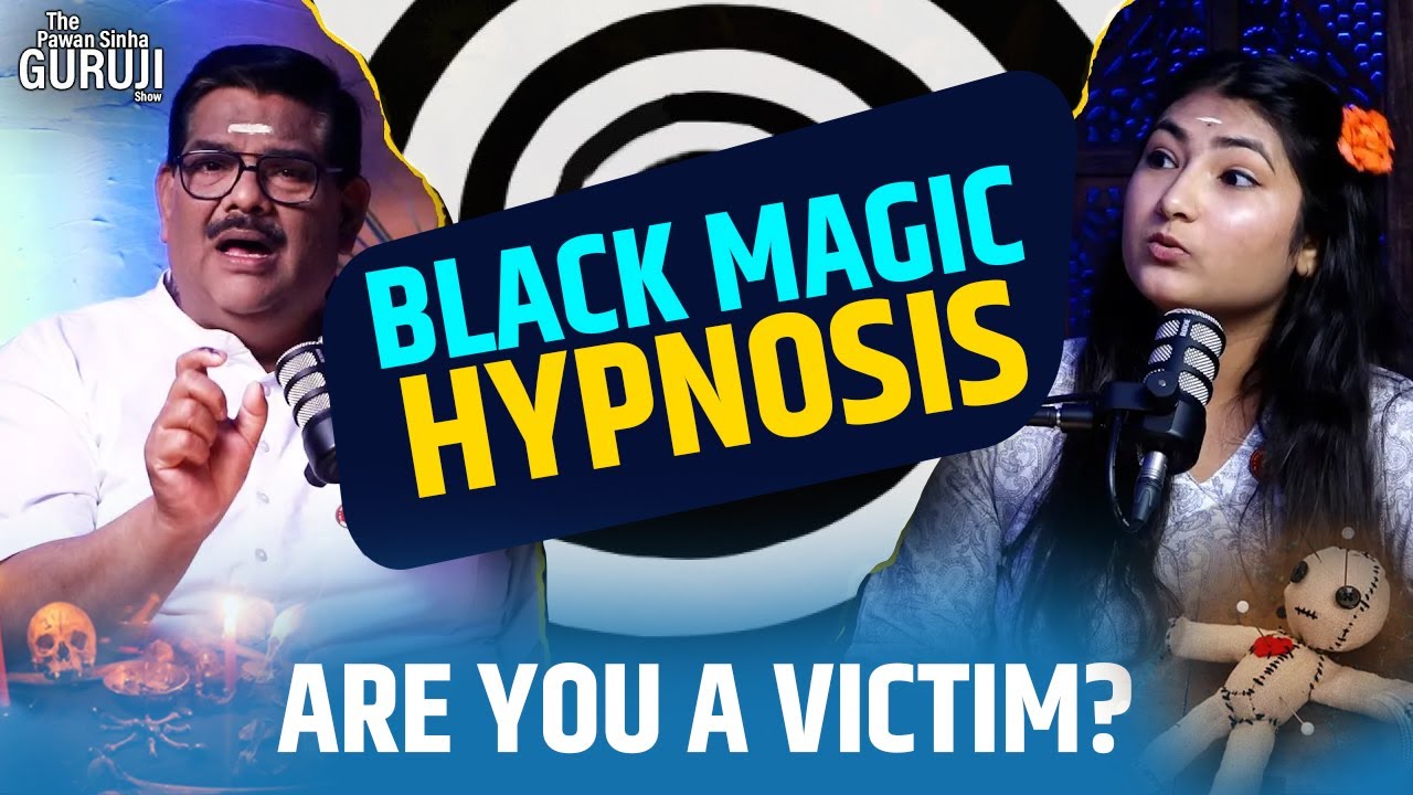 Are you a victim of Black Magic? | Hypnosis | The PSG Show - 07 | Dr. Pawan Sinha 'Guruji' - YouTube