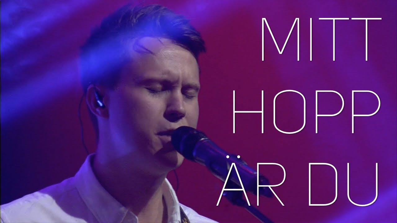 Mitt hopp är Du | Johan Kolsmyr & Gabriel Hagenfors med team | Live ...