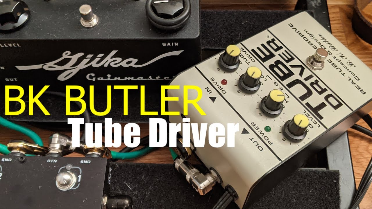 "The BK Broiler"- BK Butler Tube Driver (Just the TONES) - YouTube