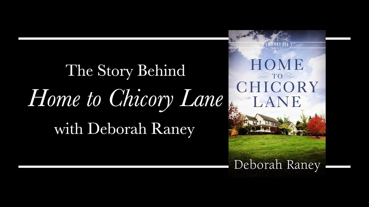 'Home to Chicory Lane' with Deborah Raney - YouTube