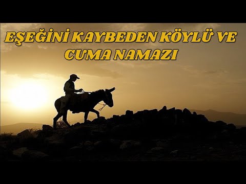 Eşeğini Kaybeden Köylü ve Cuma Namazı Hikaye