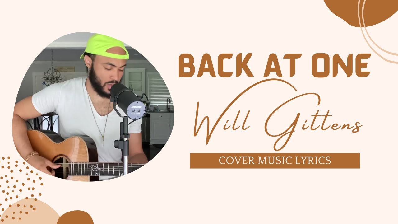 Back at One - Brian McKnight Lyrics (Lirik Cover by Will Gittens) - YouTube