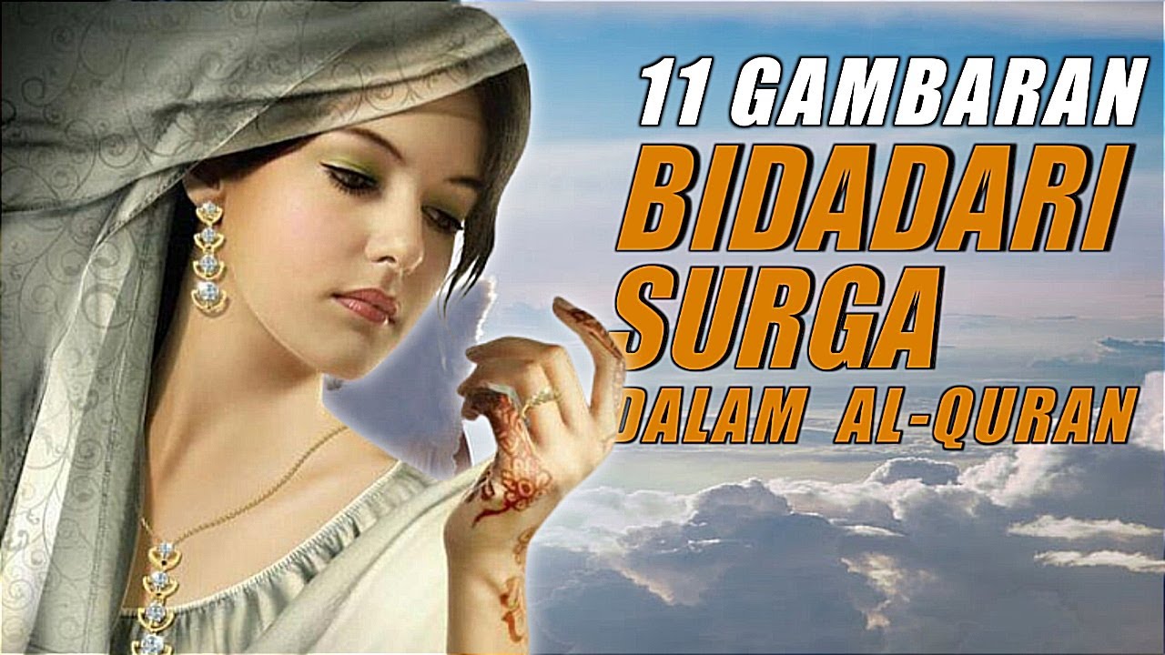 Inilah 11 Gambaran Bidadari Surga Menurut Al Quran Kecantikannya Sangat Sempurna Youtube