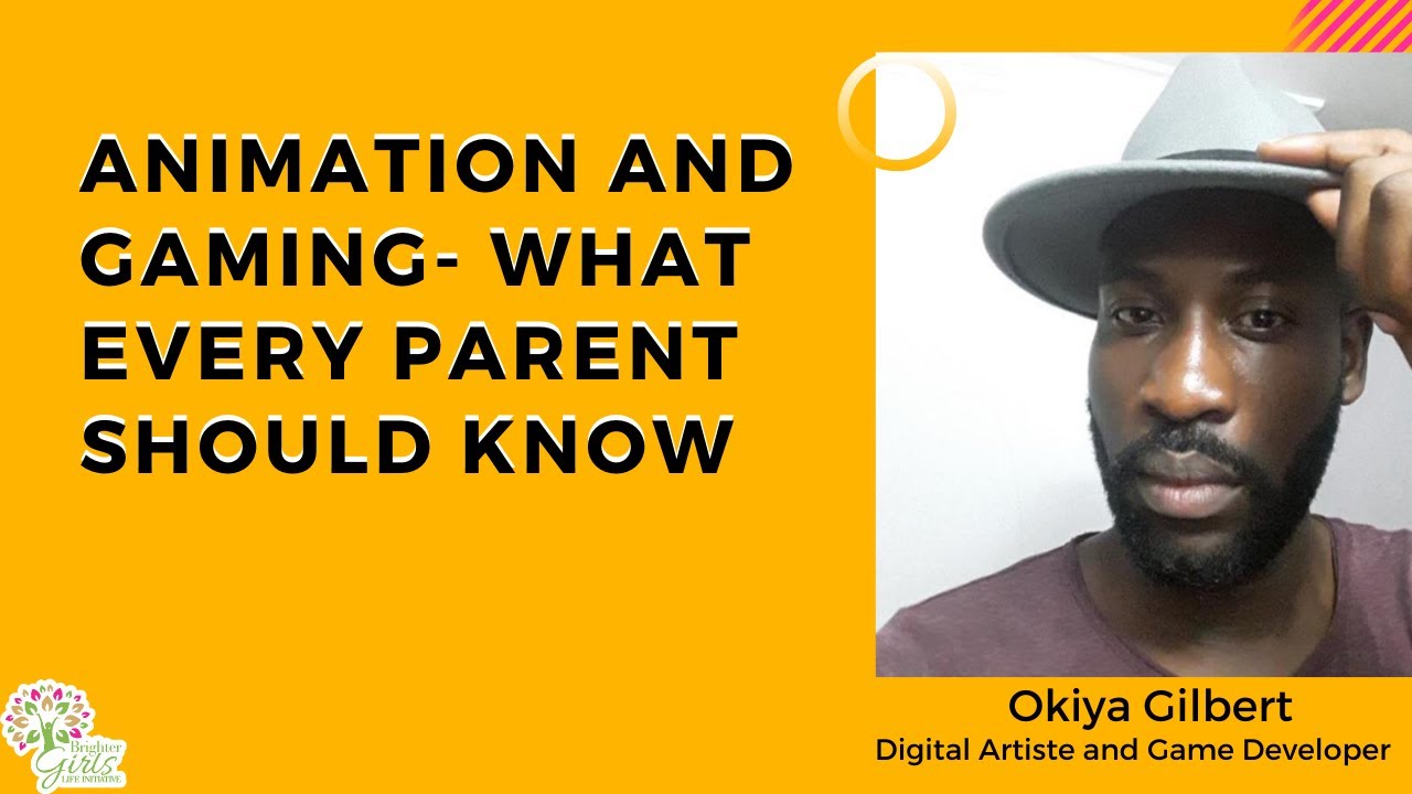 Okiya Gilbert: Animation and Gaming- What every Parent should Know ...