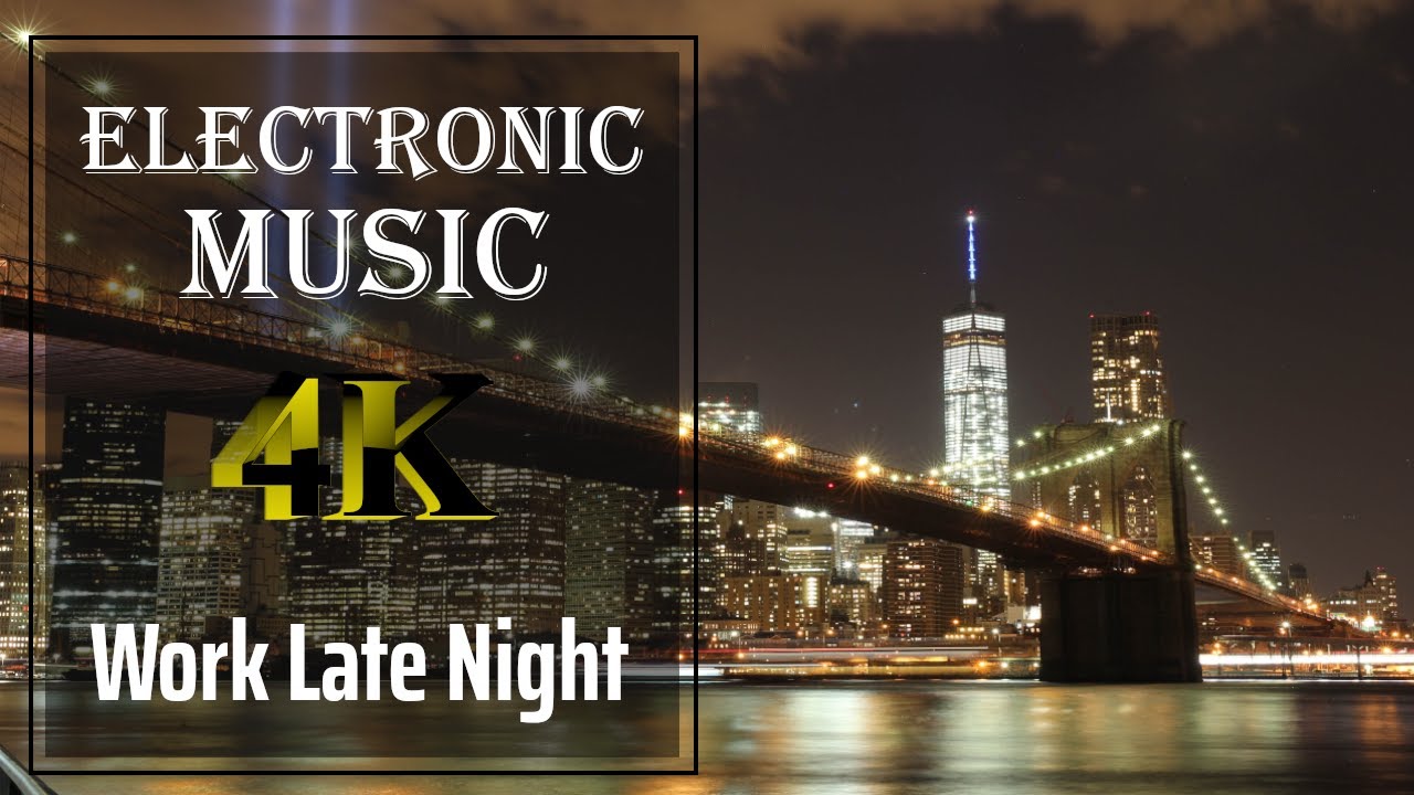 Music For Late Night Work And Focus -Ambient Music For Late Night Work ...