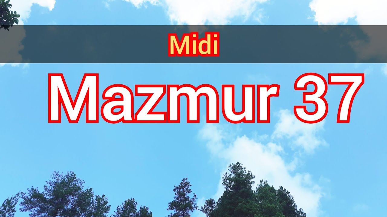 MIDI MAZMUR 37 - YouTube