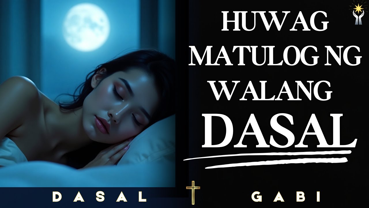Huwag Matulog Bago MAGDASAL ng Panalangin na Ito | Dasal sa Gabi - YouTube