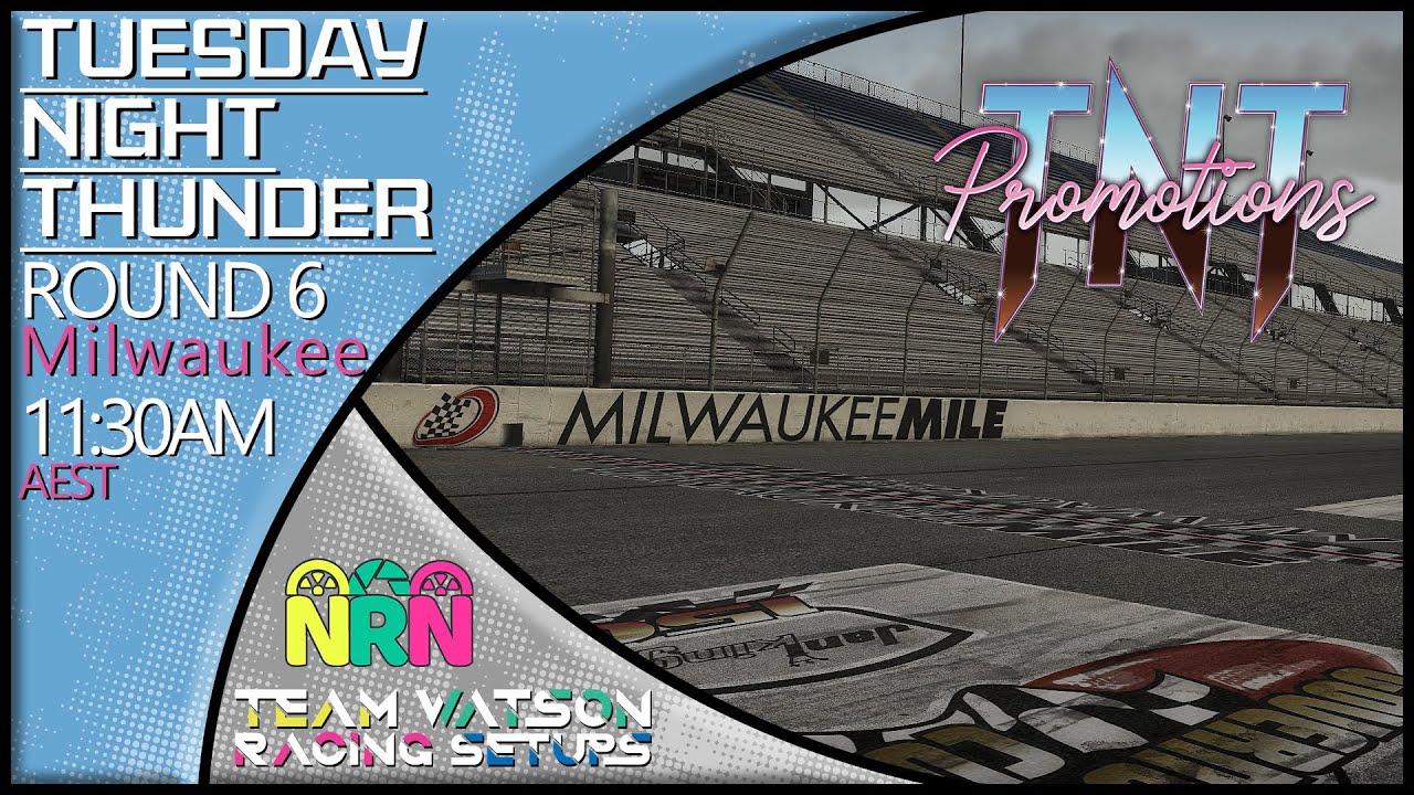 Tuesday Night Thunder Shock Series. Series 10: Round 6. The Milwaukee ...
