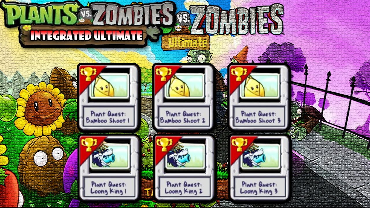 Plants Vs Zombies INTEGRATED ULTIMATE V1.0.1 l Plant Quest : Bamboo ...