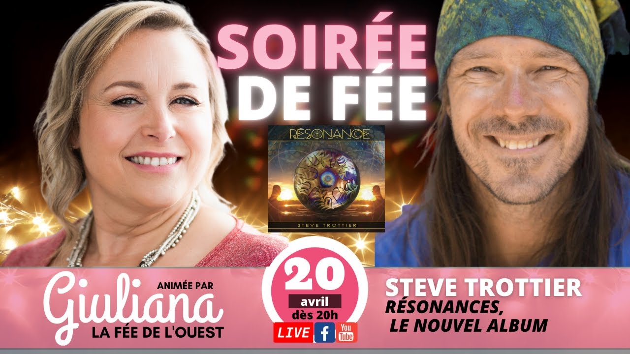 SOIRÉE DE FÉE ÉMISSION #61 Giuliana rencontre Steve Trottier, pour son nouvel album RÉSONANCES ...
