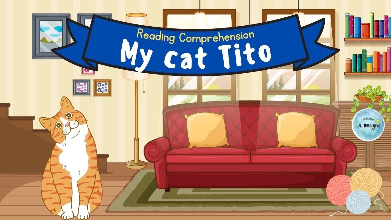 My Cat Tito | Reading Comprehension - YouTube