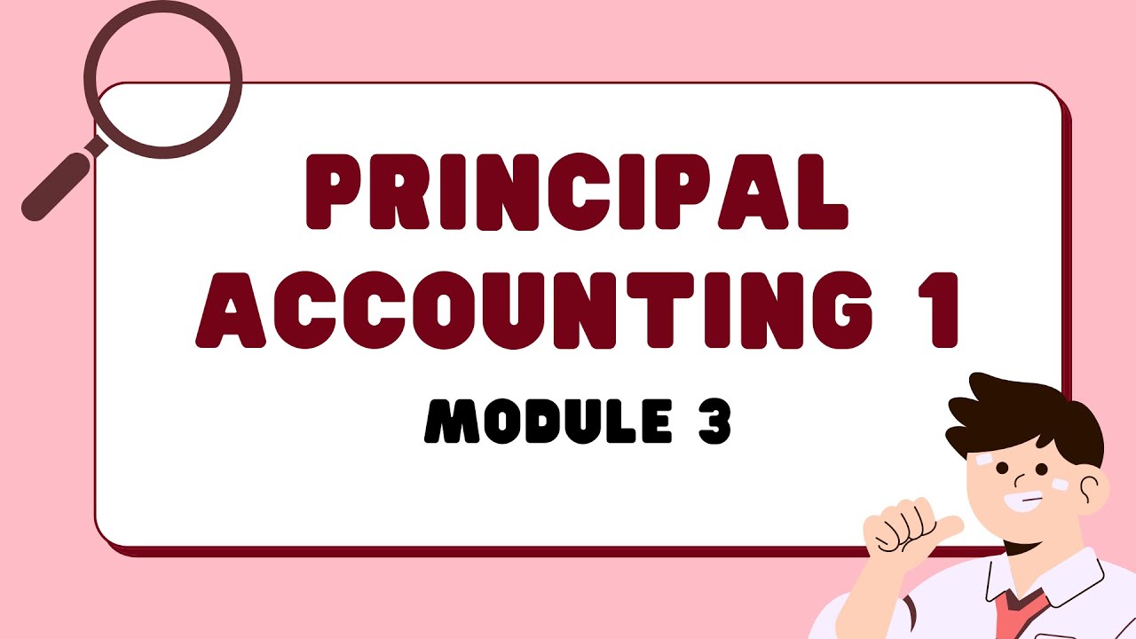 Module 3 - Principal Accounting 1 - Adjusting the Accounts (Adjustment ...