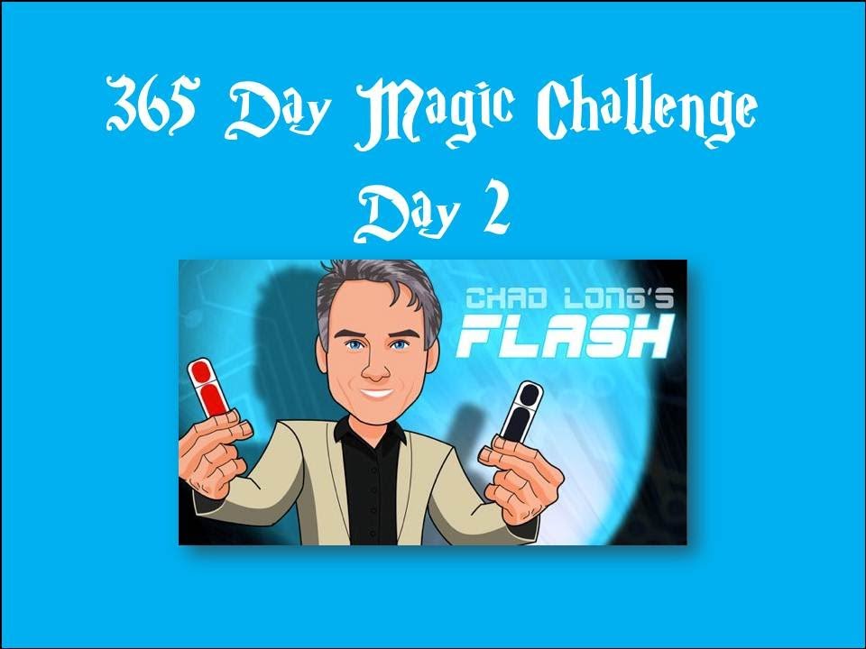 Day 2 of the 365 day magic challenge (Flash by chad long) - YouTube